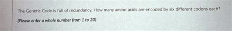 [get Answer] The Genetic Code Is Full Of Redundancy How Many Amino