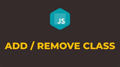 How To Add And Remove Class In Javascript Collection Of Helpful
