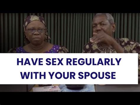 Why You Must Have Regular Sex With Your Spouse Bro Gbile And Sis Sade Akanni Youtube