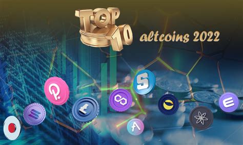 Top 10 Altcoins To Invest In 2022