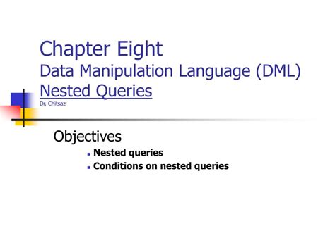 Ppt Chapter Eight Data Manipulation Language Dml Nested Queries Dr