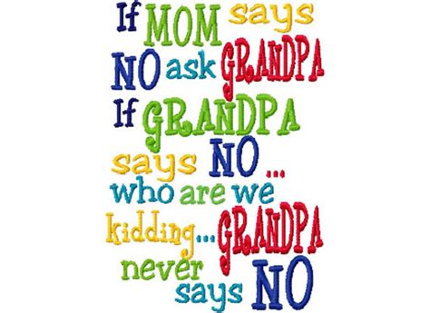 If Mom Says No Ask Grandpa Machine Embroidery Design 5x7 6x10 Etsy