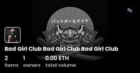 Bad Girl Club Bad Girl Club Bad Girl Club Collection Opensea