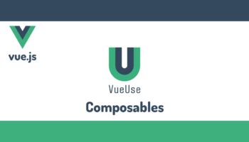 Vue 3VueUseライブラリを利用してComposablesな関数の作成方法を理解 アールエフェクト
