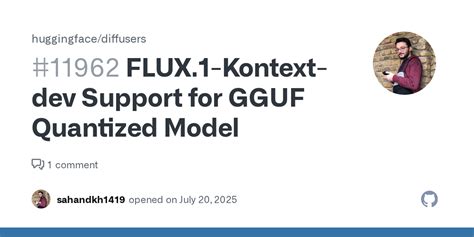 Flux1 Kontext Dev Support For Gguf Quantized Model · Issue 11962 · Huggingfacediffusers · Github