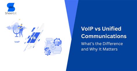 VoIP Vs Unified Communications Difference And Why It Matters