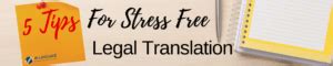 Successful Legal Translation 5 Stress Free Tips