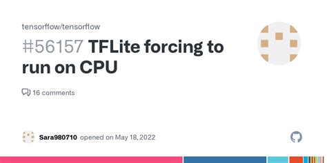 Tflite Forcing To Run On Cpu · Issue 56157 · Tensorflowtensorflow