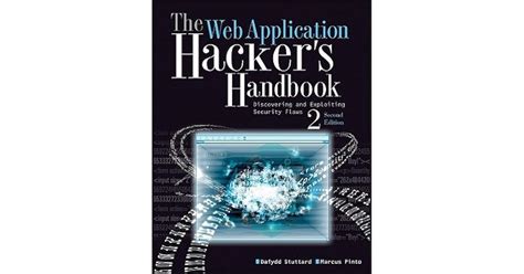 The Web Application Hacker S Handbook Finding And Exploiting Security