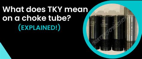 What Does Tky Mean On A Choke Tube Waterfowlchoke
