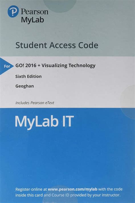 GO With Visualizing Technology MyLab IT With Pearson EText Access Code My It Lab