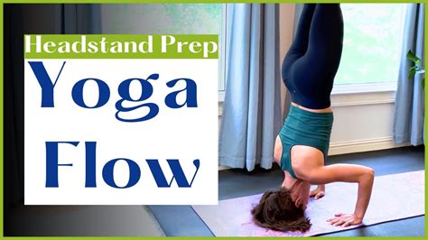 Yoga Flow To Prep For Headstands Sirsasana For Beginners Youtube