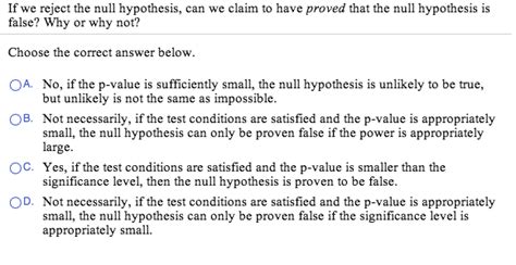 If We Reject The Null Hypothesis Can We Claim To Chegg Com