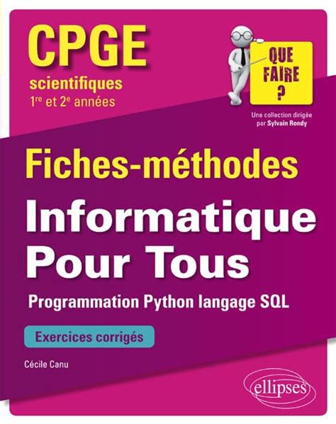 Informatique Pour Tous Cpge Scientifiques 1re Et 2e Années Fiches Méthodes Programmation