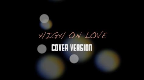 High On Love Cover Ft Rohen Sharvin Pyaar Prema Kaadhal