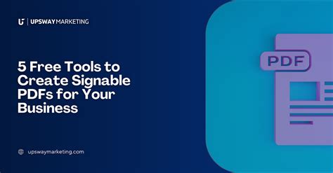 Free Tools To Create Signable PDFs For Your Business