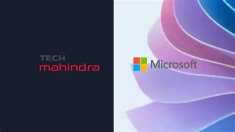 Tech Mahindra Partners With Microsoft To Upgrade Workplace Experiences