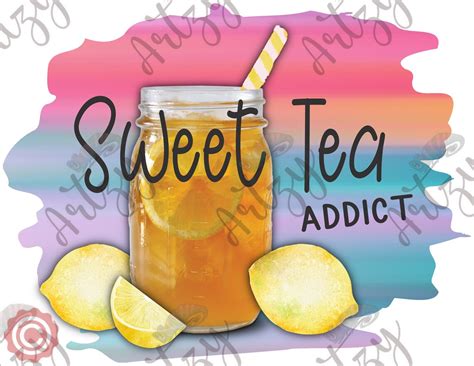 Sweet Tea Addict Png 300 Dpi Sublimation Design Digital Etsy