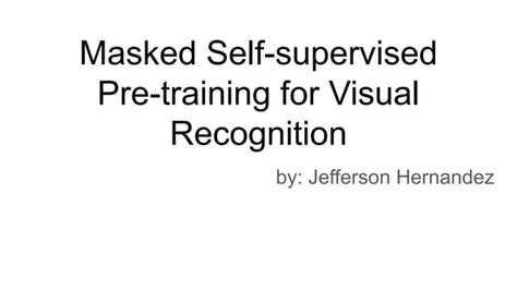 Jefferson Mae Masked Autoencoders Based Pretraining Pdf