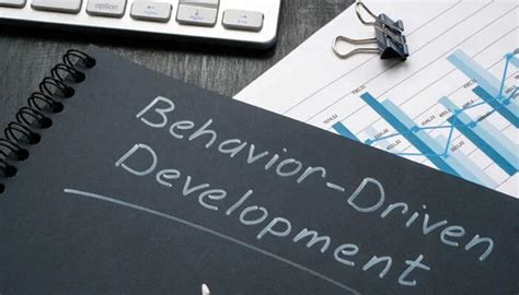 Top Benefits Of Behavior Driven Development