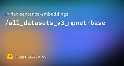 Flax Sentence Embeddingsalldatasetsv3mpnet Base · Hugging Face