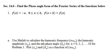 Solved Find The Phase Angle Form Of The Fourier Series Of