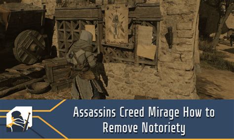 Assassins Creed Mirage How To Remove Notoriety Rpg Informer