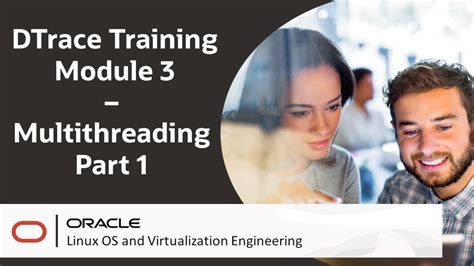 Dtrace Training Module 3 Multithreading Part 1 Youtube