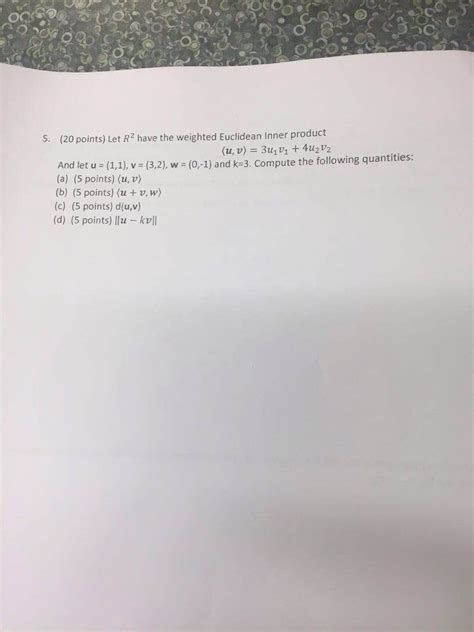 solved let r 2 have the weighted euclidean inner product u