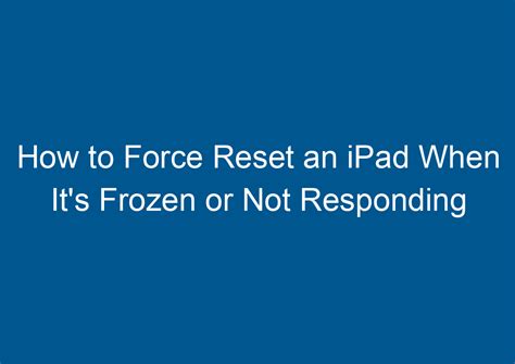 How To Force Reset An IPad When It S Frozen Or Not Responding Digitalhow