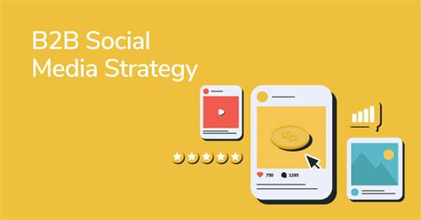 Creating An Authentic B B Social Media Strategy Best Practices And