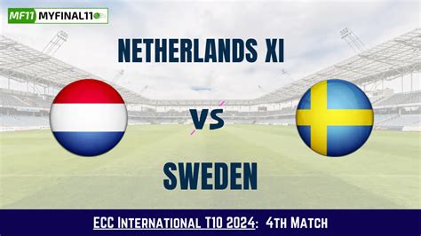 NED XI Vs SWE Dream11 Prediction Today Match 4 Pitch Report And Key