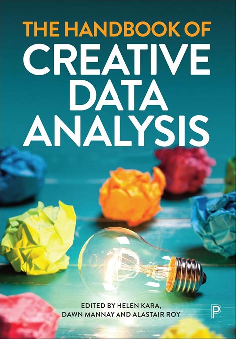 The Handbook Of Creative Data Analysis Kara Helen Mannay Dawn Roy