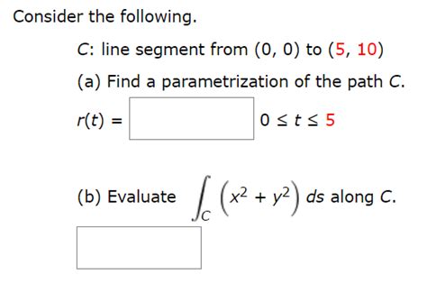Solved Consider The Following C Line Segment From 0 0 Chegg Com