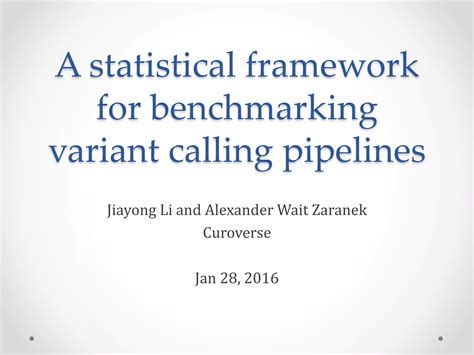 Jan2016 Curoverse Benchmarking Somatic Variantcallingpipelines Ppt