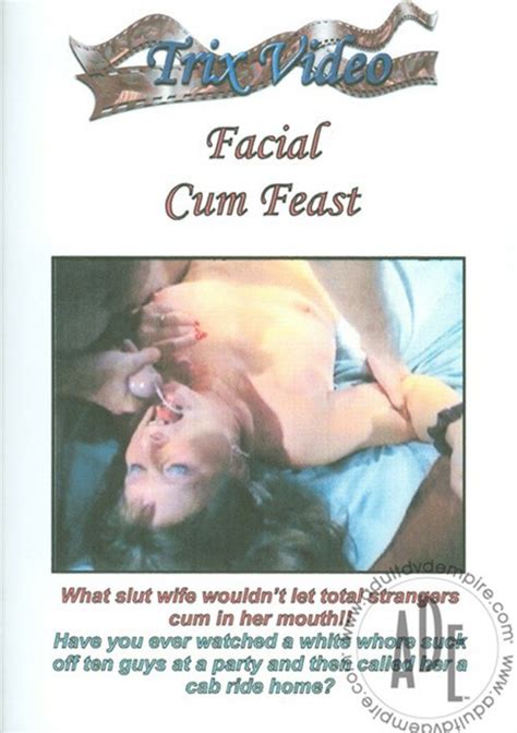 Facial Cum Feast Trix Video Unlimited Streaming At Adult Empire