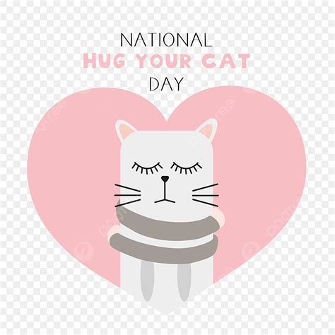 Pink Love National Hug Your Cat Day National Hug Your Cat Day Embrace