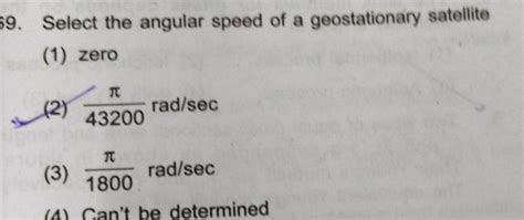 9 Select The Angular Speed Of A Geostationary Satellite 1 Zero 2 432