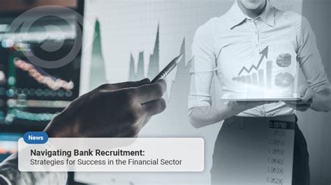 Mastering Bank Recruitment For Career Success Visbanking