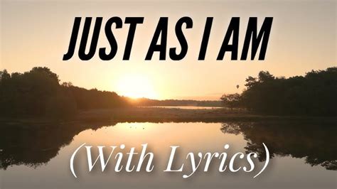 Just As I Am Youtube