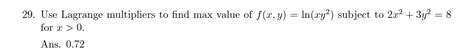 solved use lagrange multipliers to find max value of