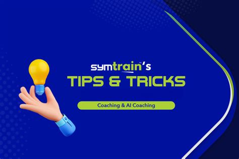 Tips And Tricks Coaching And Ai Coaching Symtrain