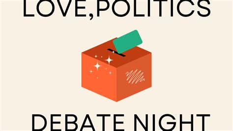 Love Politics And Navigating Debate Night