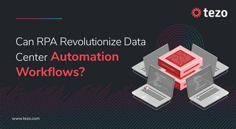 Can Rpa Revolutionize Data Center Automation Workflows
