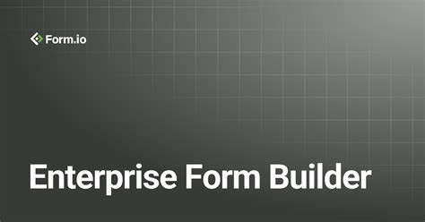 Enterprise Form Builder Form Io Documentation