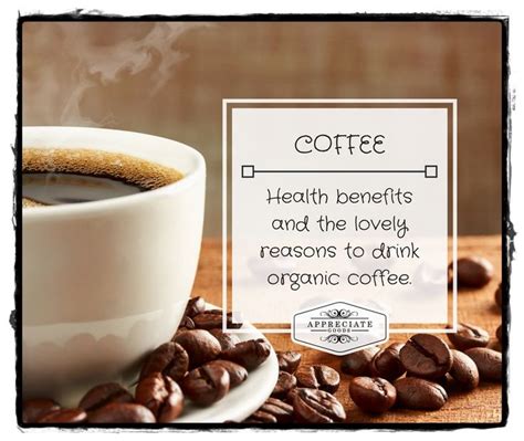 12 Lovely Reasons To Drink Organic Coffee Important Health Benefits