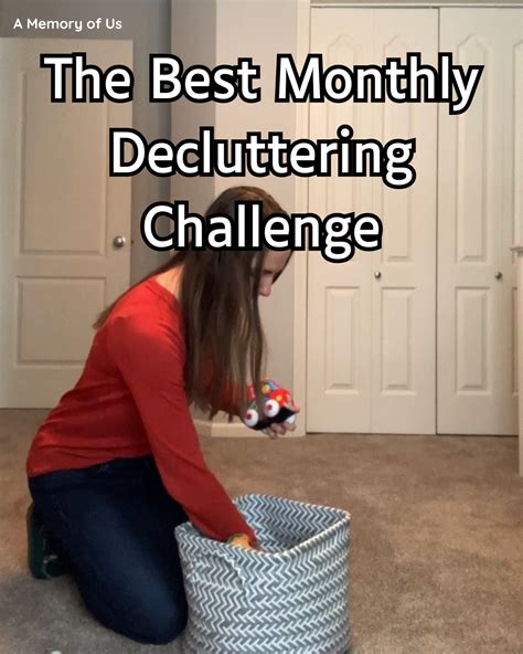 A Memory Of Us The Best Monthly Decluttering Strategy Remove More