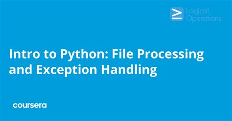 Intro To Python File Processing And Exception Handling Coursera