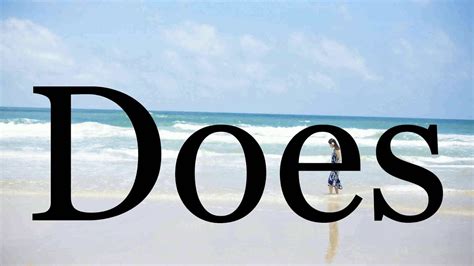 How To Pronounce DoesPronunciation Of Does YouTube