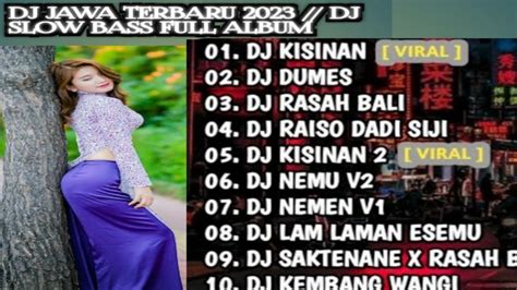 DJ JAWA TERBARU 2023 DJ DUMES X KISINAN BREAK BEAT FULL ALBUM VIRAL TIK
